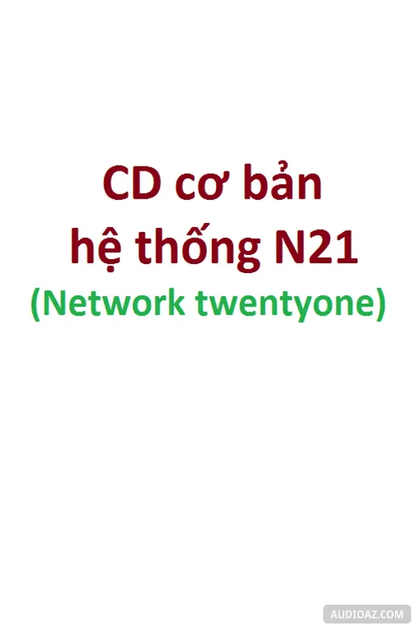 CD cơ bản hệ thống N21 (Network twentyone) von network twentyne anhören ...