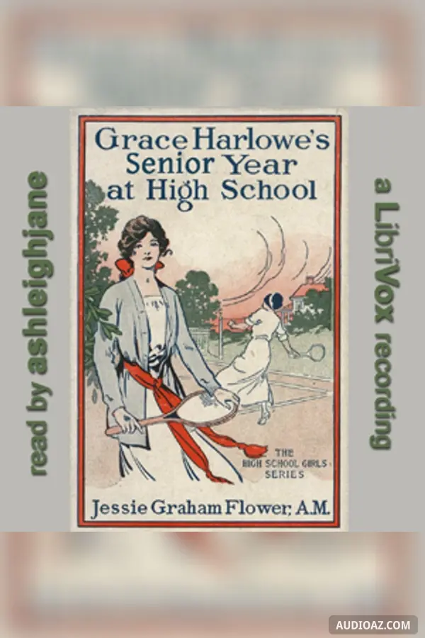 收听 Jessie Graham Flower 的《Grace Harlowe's Senior Year at High School ...